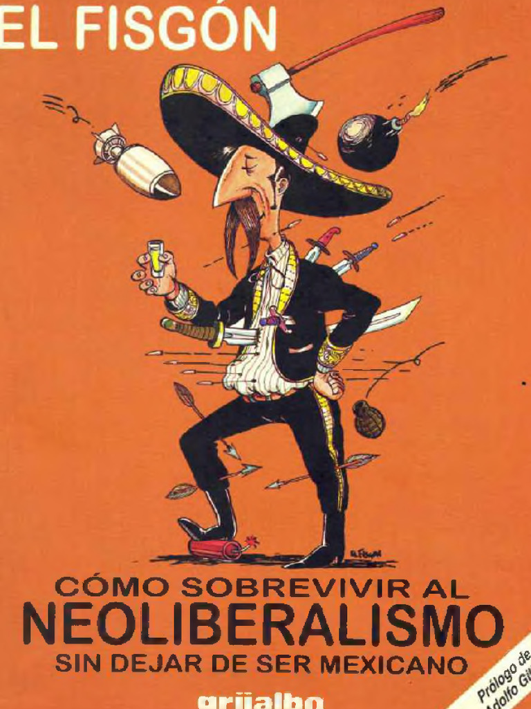 Barajas Duran Rafael (El Fisgon) - Como Sobrevivir Al Neoliberalismo ... Barajas Duran Rafael (El Fisgon) - Como Sobrevivir Al Neoliberalismo ...