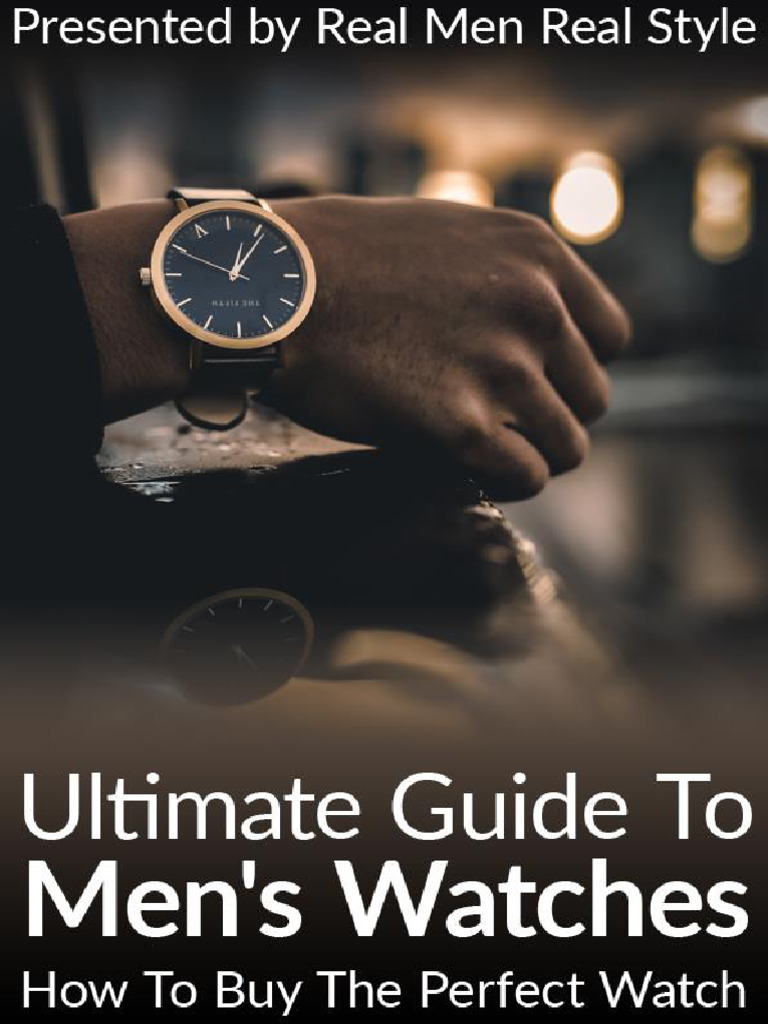 Ultimate Guide To Mens Watches | PDF | Watch