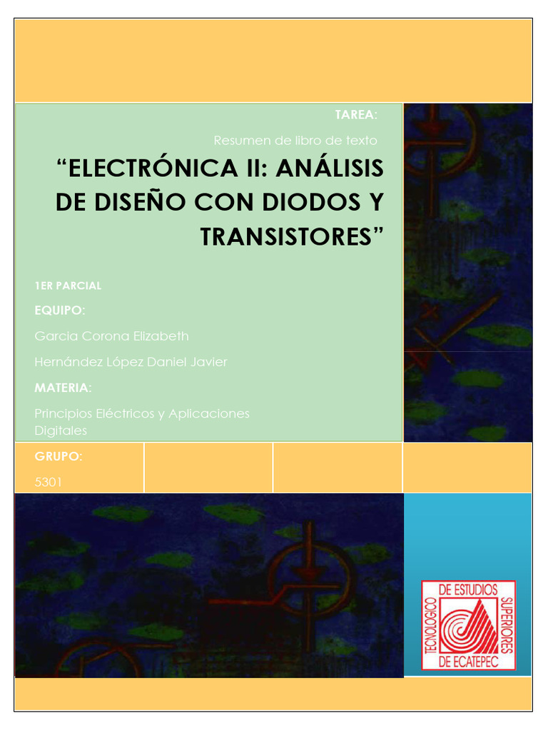 Resumen "ELECTRÓNICA II: ANÁLISIS DE DISEÑO CON DIODOS Y TRANSISTORES" | PDF | Semiconductores ...