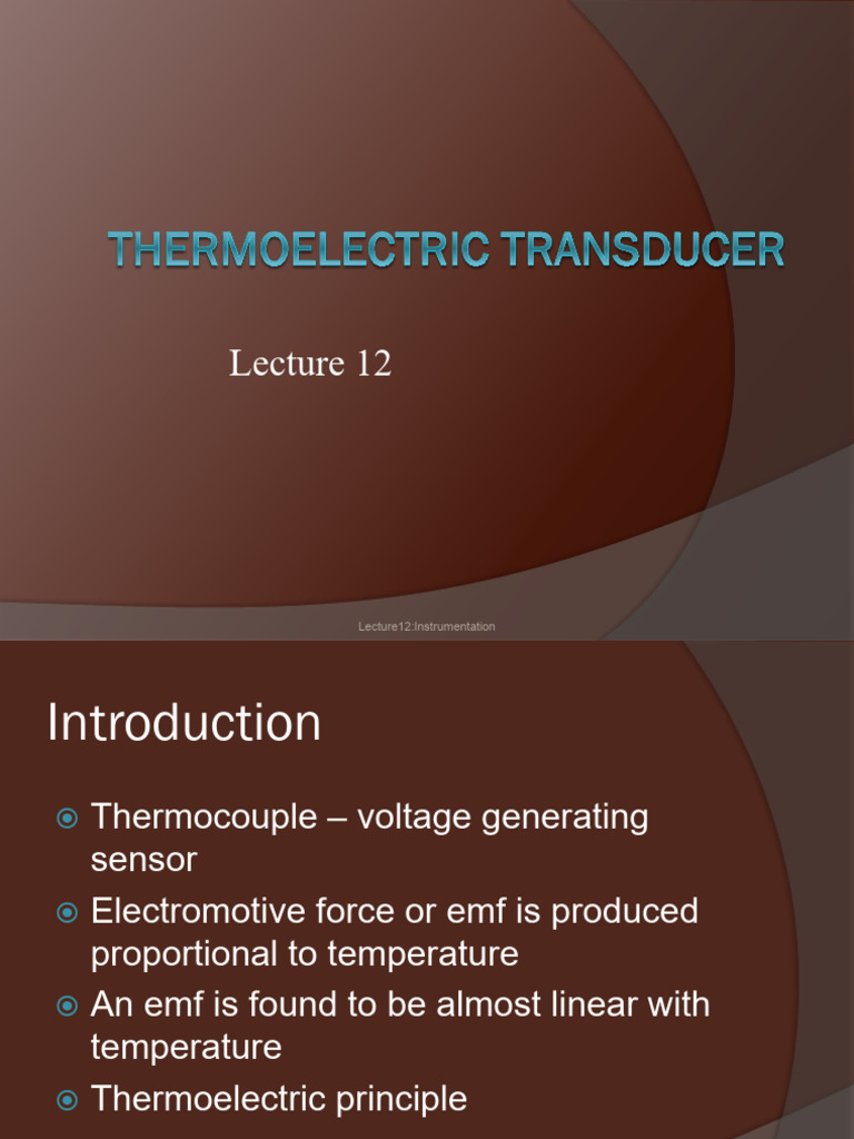 Lecture12 Thermoelectric Transducer | PDF | Thermocouple | Materials