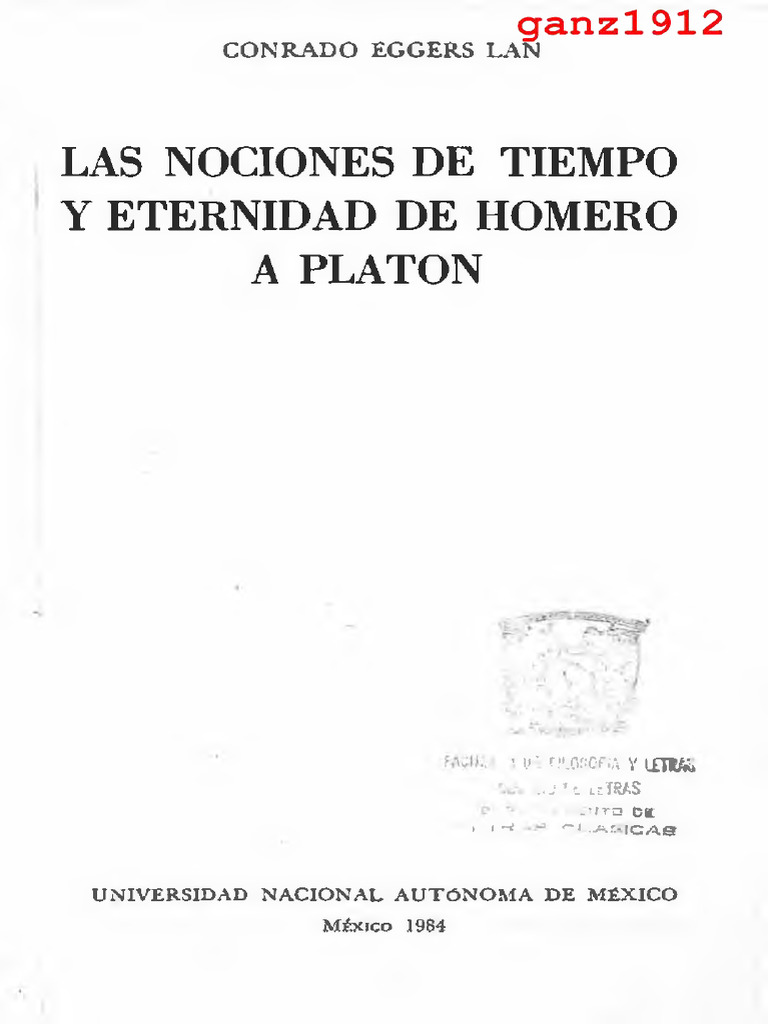 EGGERS LAN, C. - Las Nociones de Tiempo y Eternidad de Homero A Platón (OCR) (Por Ganz1912 ...