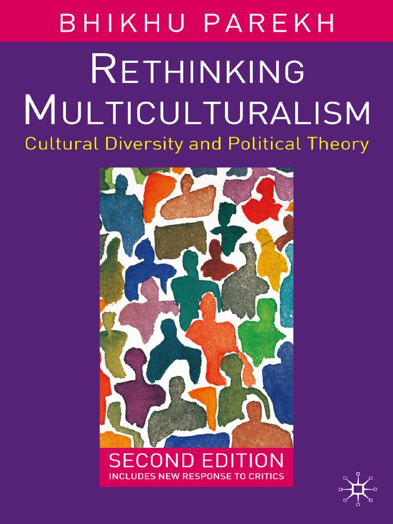 Rethinking Multiculturalism Cultural Diversity and Political Theory Parekh Bhikhu C | PDF ...
