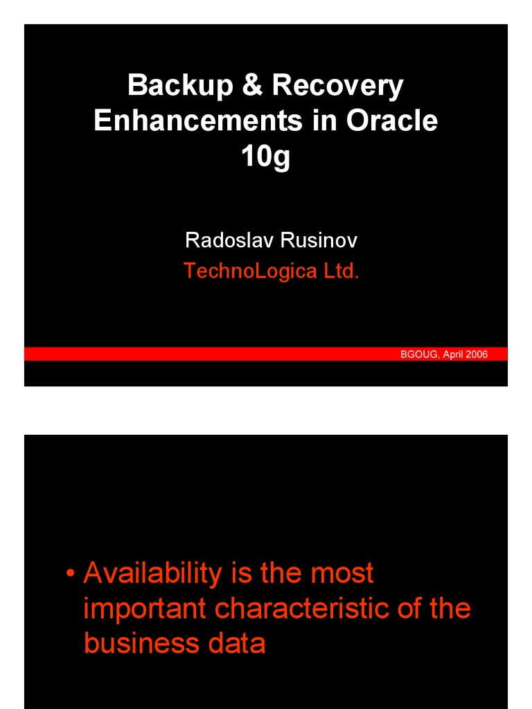 Backup&Recovery Enhancements in Oracle10g-Presentation | PDF | Backup | Oracle Database