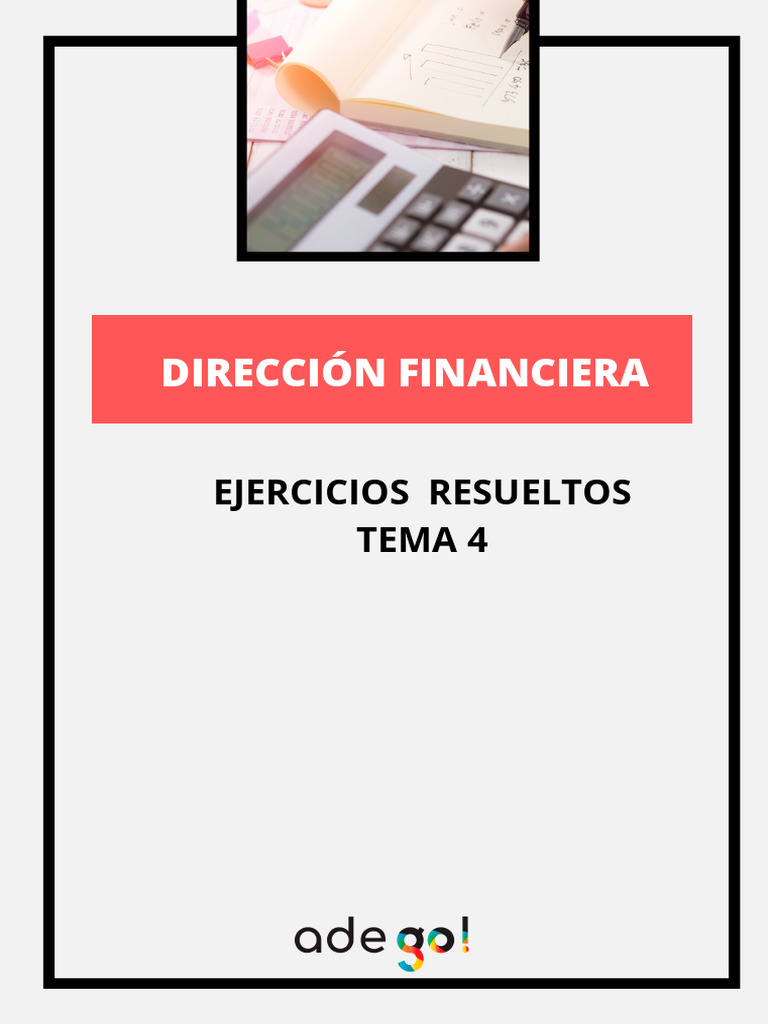 EJERCICIOS TEMA 4 RESUELTOS | PDF | Factoring (Finanzas) | Interés