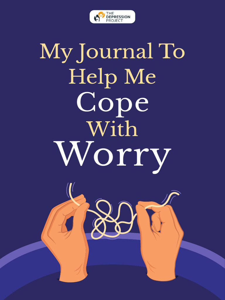 My Journal To Help Me Cope With Worry | Download Free PDF | Reason ...