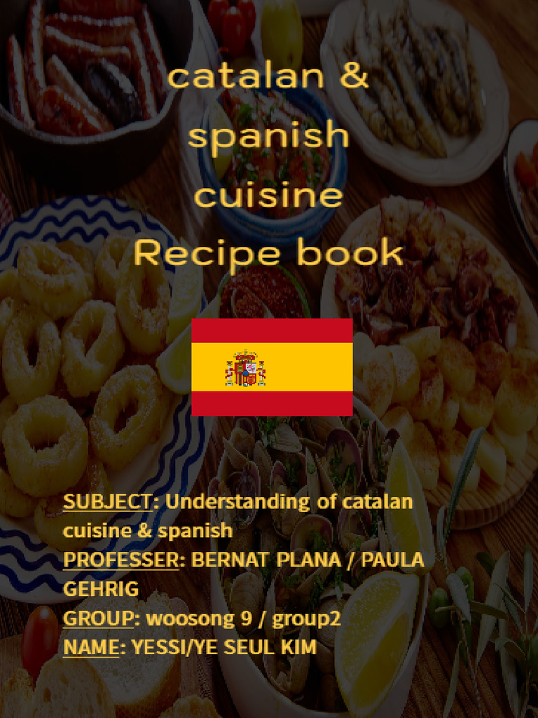 Understanding of Catalan Cuisine & Spanish Cuisine RECIPE BOOK | PDF
