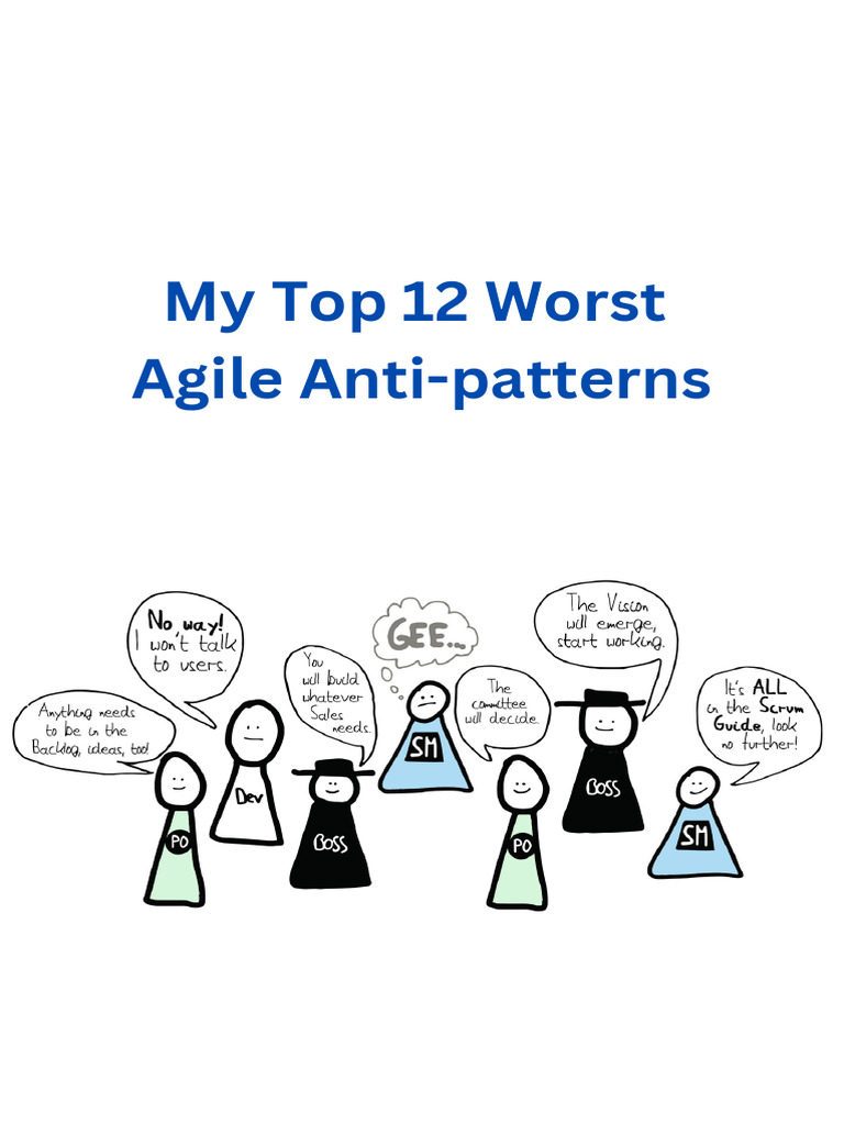 My Top 12 Worst Agile Anti Patterns 1677088219 | PDF