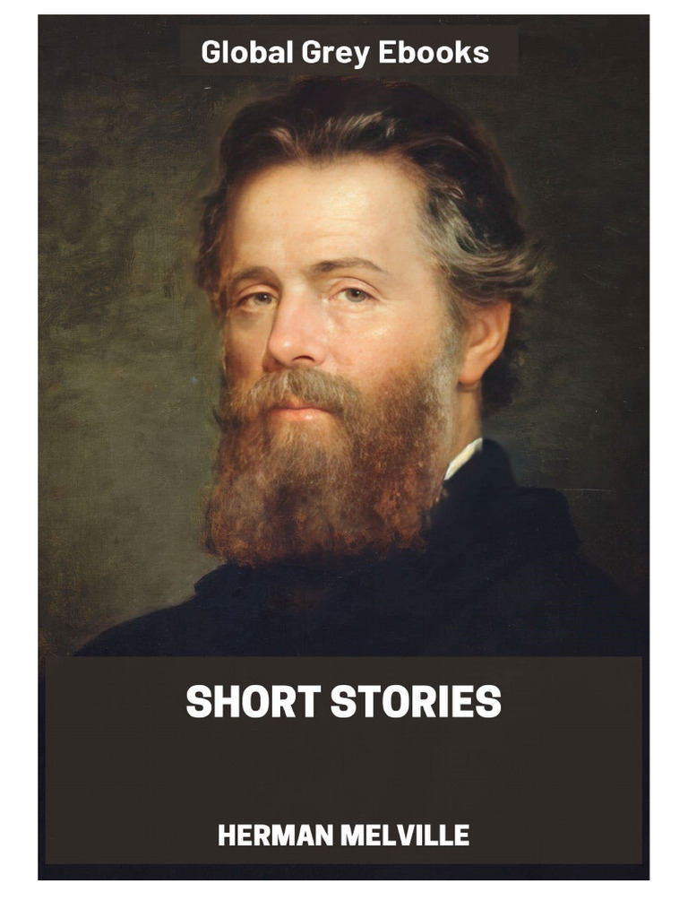 Herman Melville Short Stories | Download Free PDF | Bartleby, The Scrivener | Herman Melville