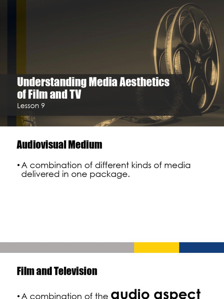 Lesson 9 Understanding Media Aesthetics of Film and TV | PDF ...