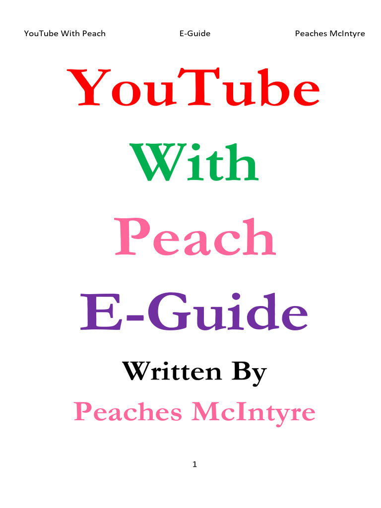 YouTube With Peach E-Guide by Peaches McIntyre | PDF | You Tube | Software