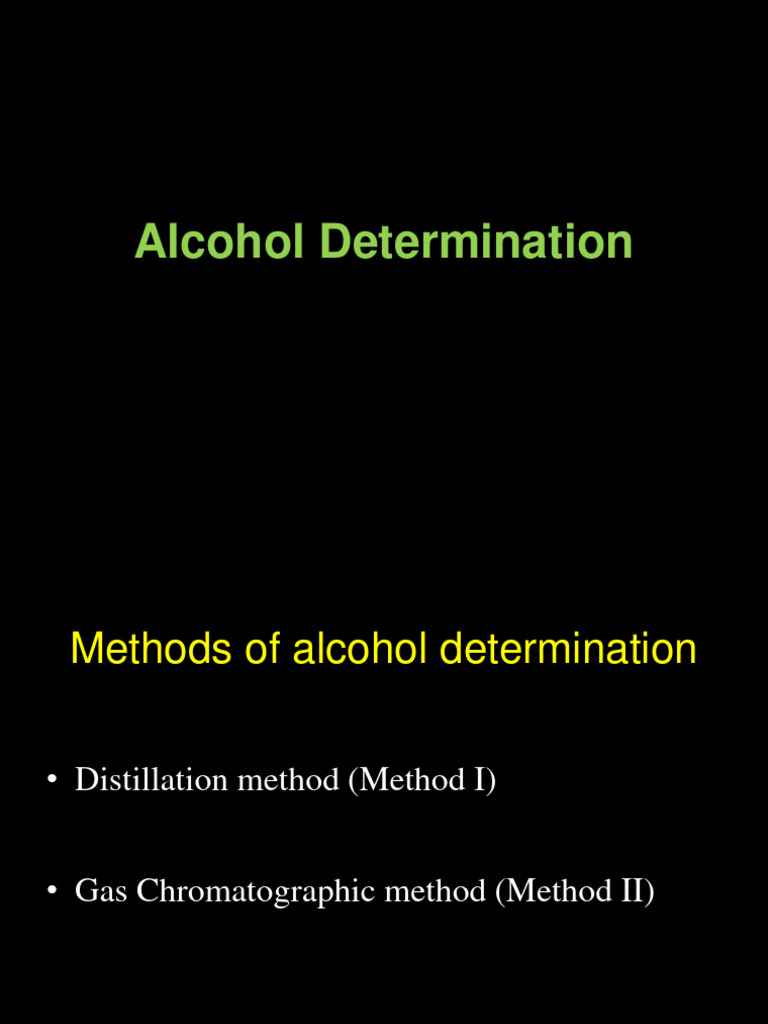 Alcohol Determination Lectr 1 | PDF | Distillation | Ethanol
