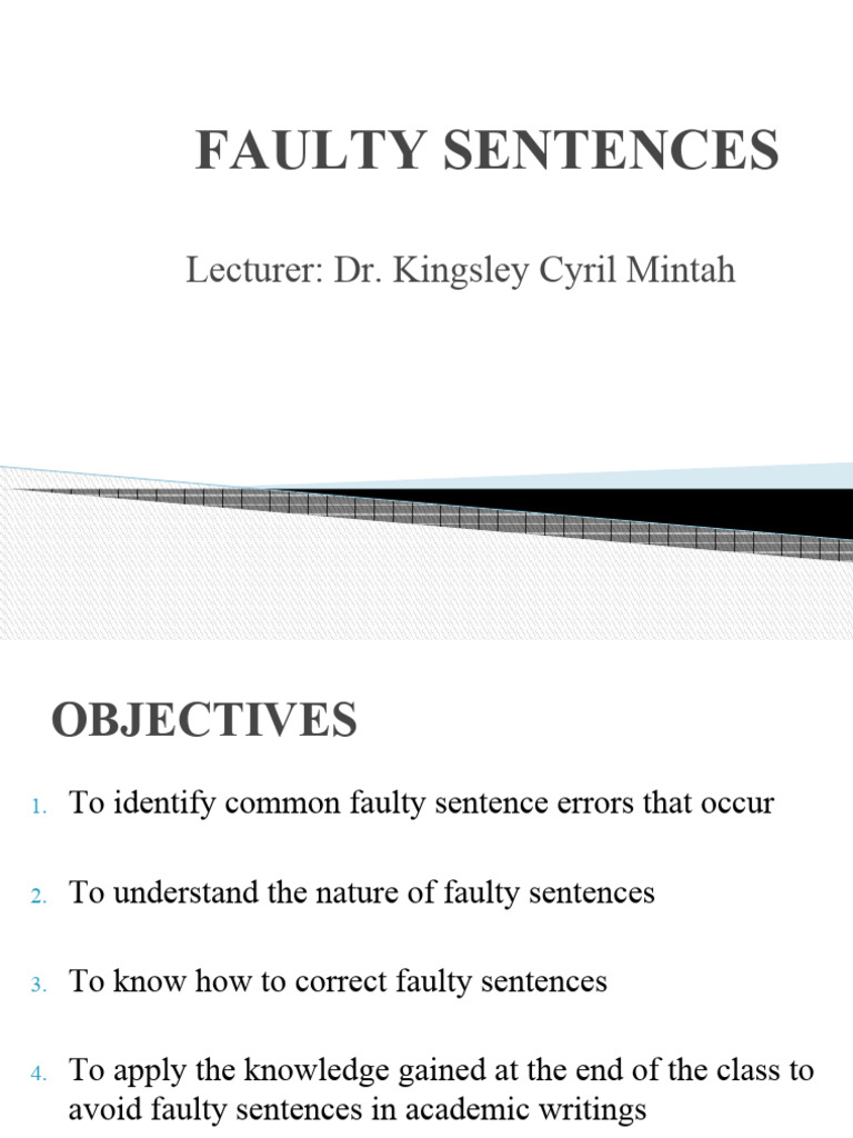 Faulty Sentences: Lecturer: Dr. Kingsley Cyril Mintah | PDF | Grammar ...
