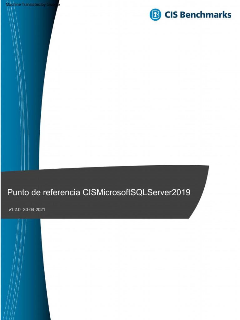CIS Microsoft SQL Server 2019 Benchmark v1.2.0 | PDF | Servidor SQL de ... CIS Microsoft SQL Server 2019 Benchmark v1.2.0 | PDF | Servidor SQL de ...