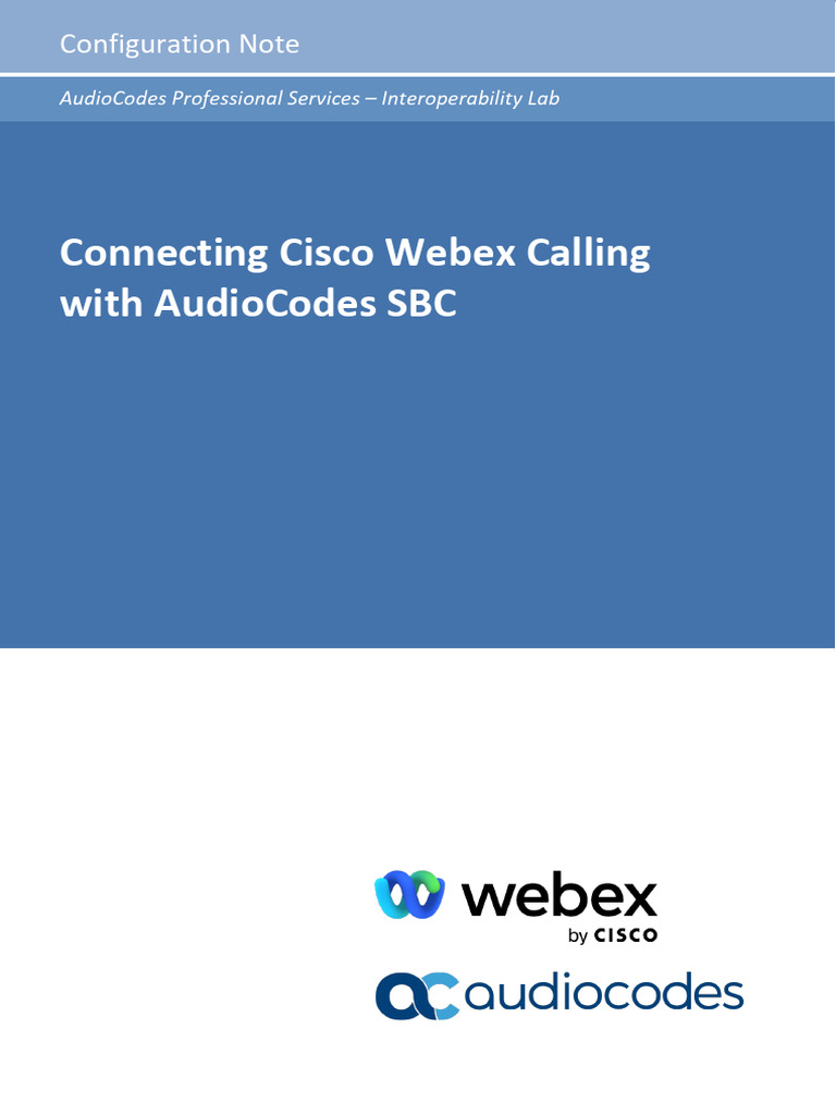 Audiocodes SBC With Cisco Webex Calling Configuration Note | PDF | Session Initiation Protocol ...