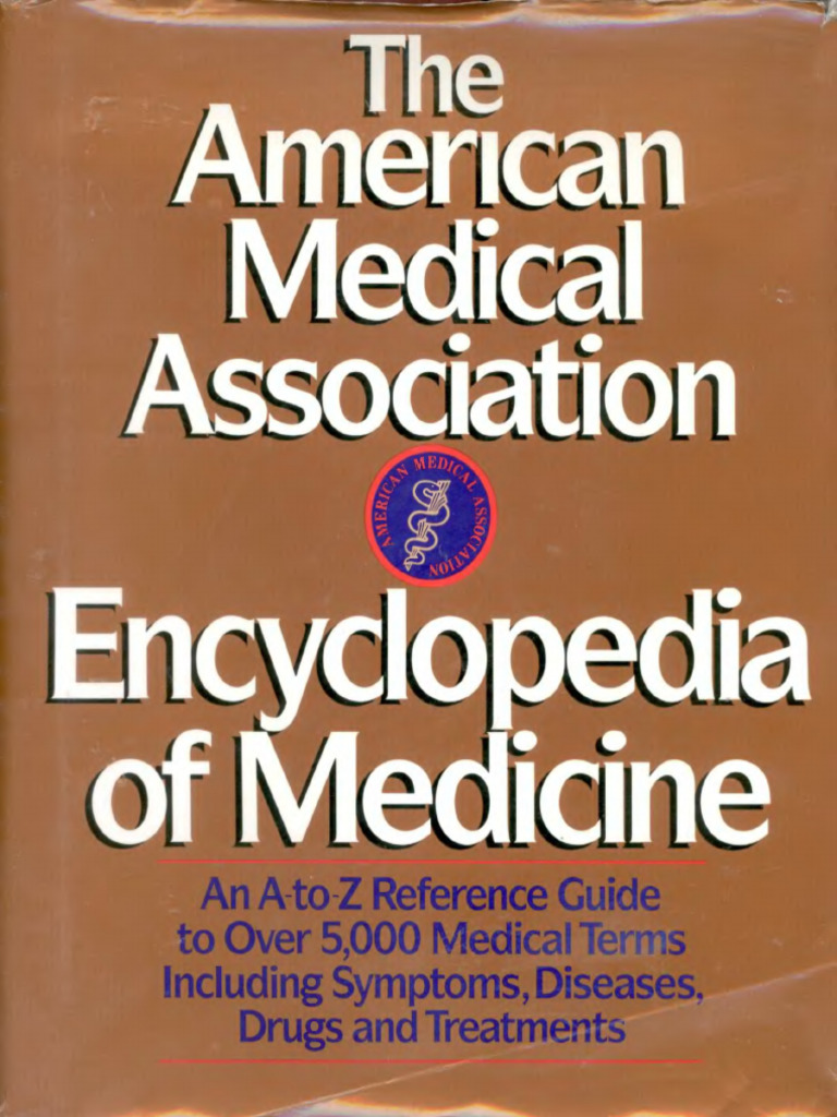 The American Medical Association Encyclopedia of Medicine an a-Z ...