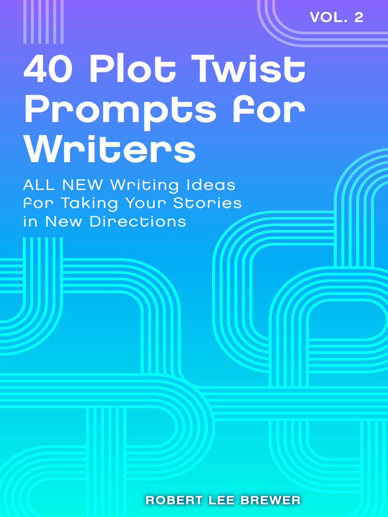 40 Plot Twist Prompts For Writers - Vol. 2 | PDF | Thriller (Genre) 40 Plot Twist Prompts For Writers - Vol. 2 | PDF | Thriller (Genre)