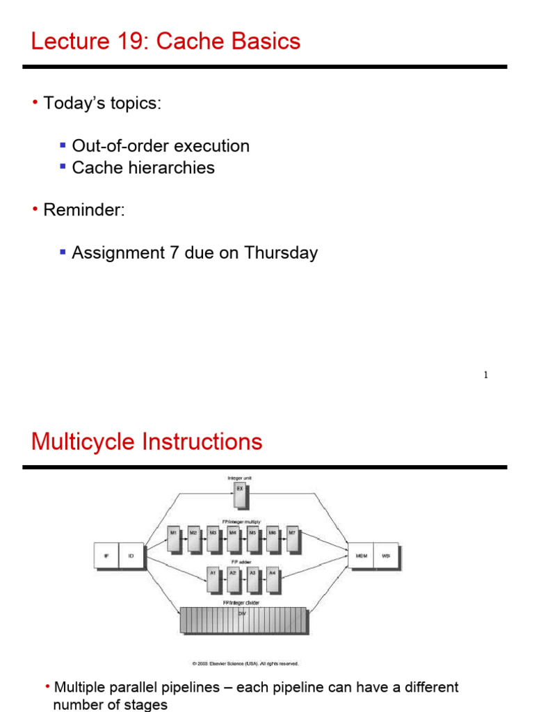 Lecture 19: Cache Basics: Today's Topics: Out-Of-Order Execution Cache ... Lecture 19: Cache Basics: Today's Topics: Out-Of-Order Execution Cache ...