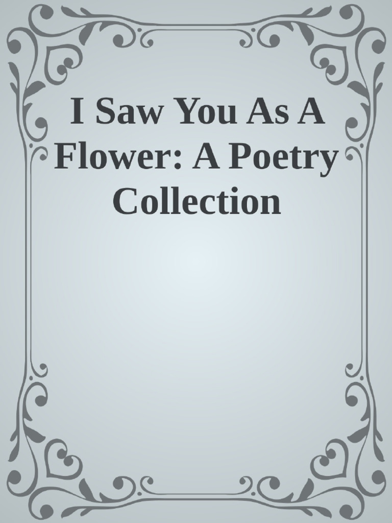 I Saw You As A Flower by Ellen Everett | PDF