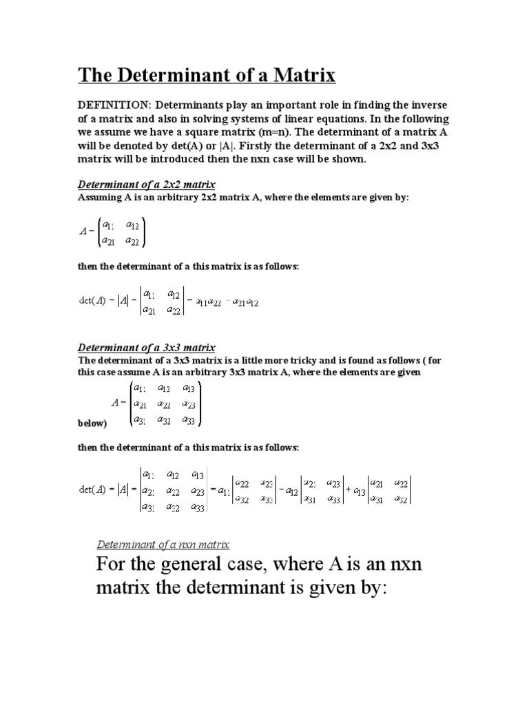 For The General Case, Where A Is An NXN Matrix The Determinant Is Given ...