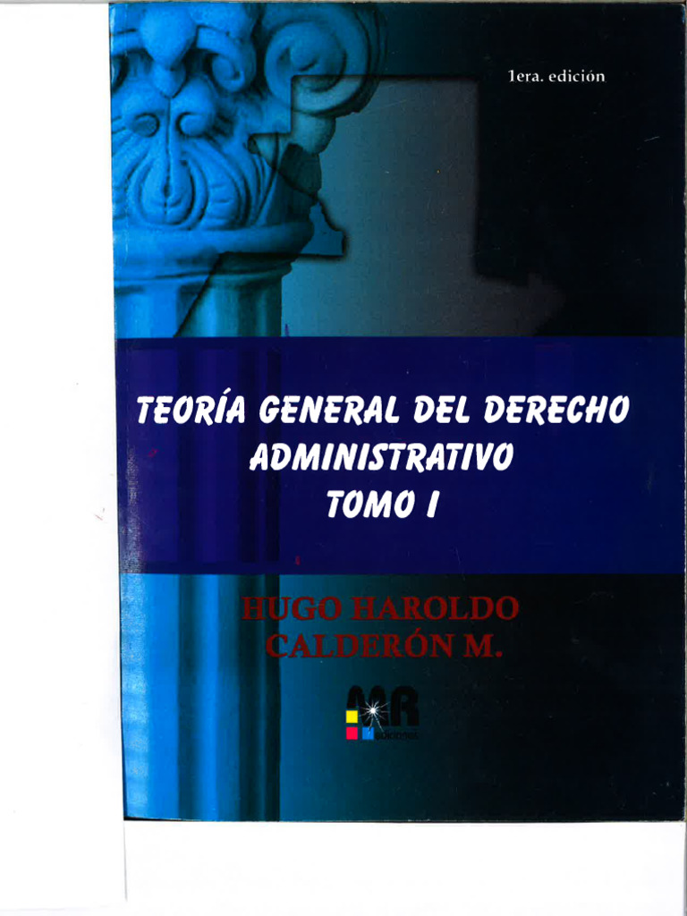 CALDERÓN, Hugo Teoría General Del Derecho Administrativo I | PDF