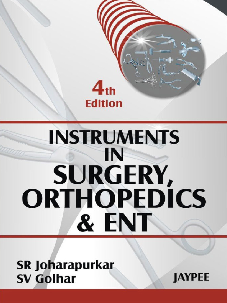 Instruments in Surgery,Orthopedics and ENT | PDF | Surgical Suture | Blade