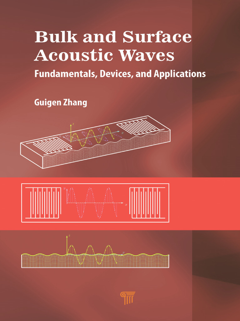 Bulk and Surface Acoustic Waves - Fundamentals, Devices, and Applications (Guigen Zhang) (Z ...