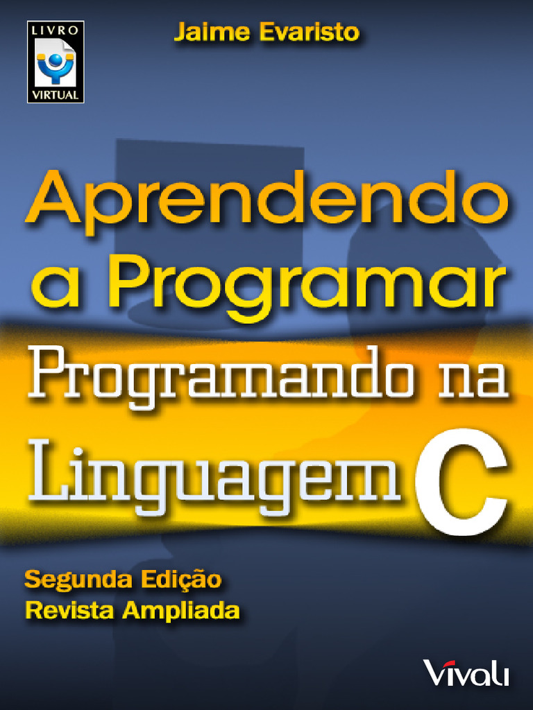 AprendendoProgramarProgramandoC - 2ed | PDF | Algoritmos | Linguagem de ...