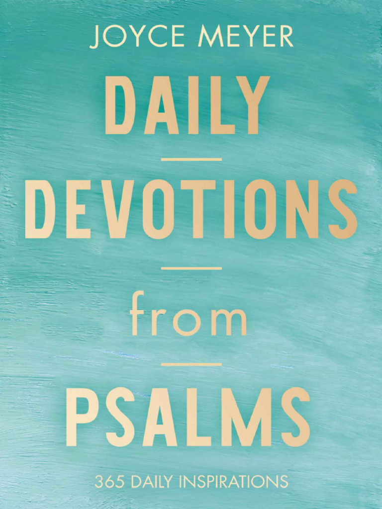 Daily Devotions From Psalms Joyce Meyer Pdf God Jesus