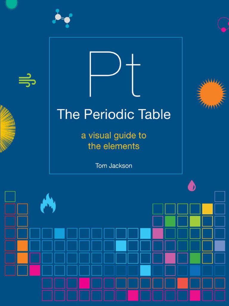 The Periodic Table A Visual Guide To The Elements by Tom Jackson | PDF ...