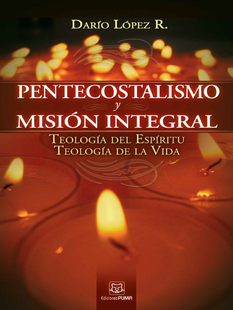 Pentecostalismo y Mision Integr - Dario Lopez Rodr | PDF