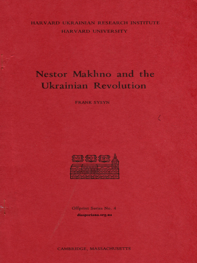 Nestor Makhno and The Ukrainian Revolution - Frank Sysyn 1977 | PDF