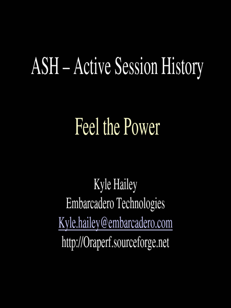 ASH - Active Session History: Feel The Power | PDF | Input/Output | Databases