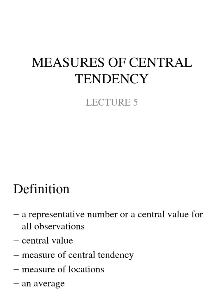 LEC5 Measures of Central Tendency | PDF | Mean | Mode (Statistics)