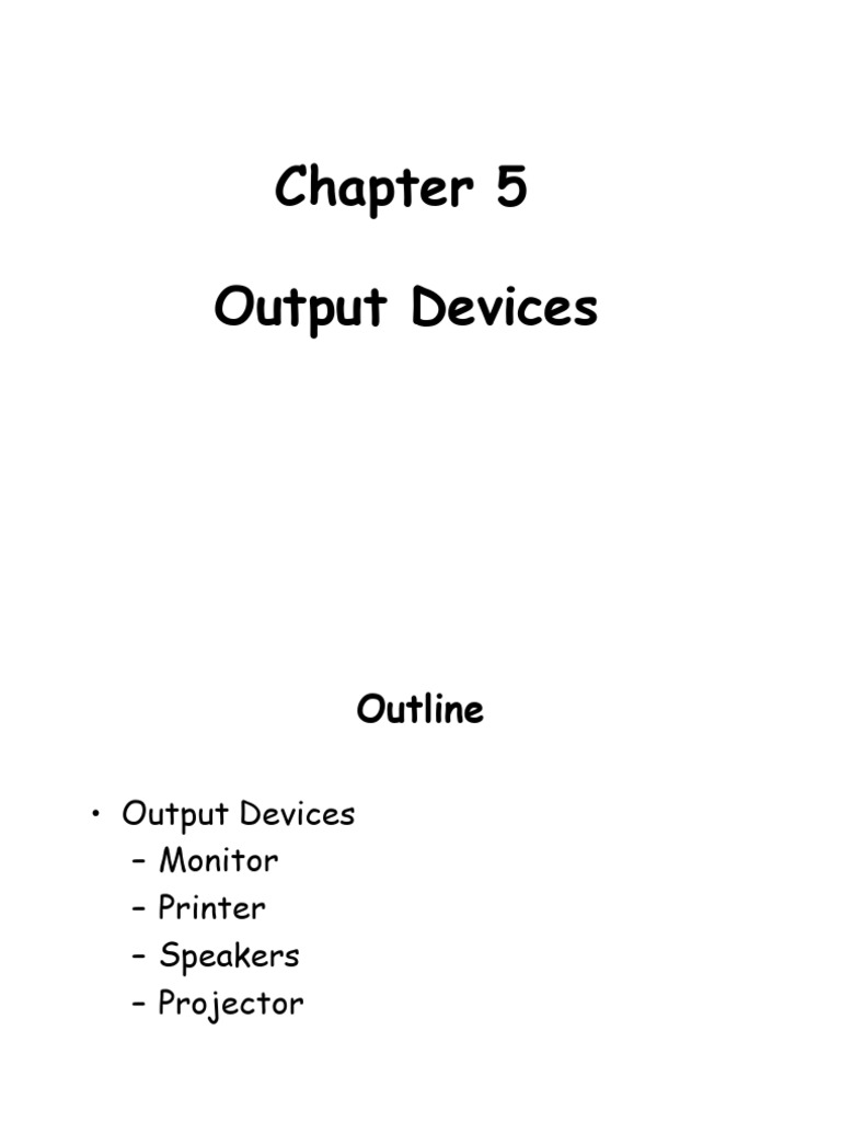 06 Chapter 05 - Output Devices | PDF | Printer (Computing) | Computer Monitor