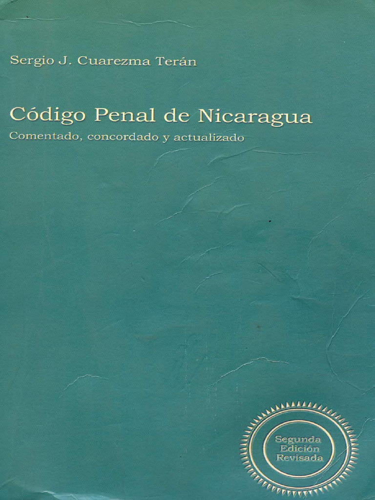 Codigo Penal de Nicaragua Segunda Edicion Segunda | PDF Codigo Penal de Nicaragua Segunda Edicion Segunda | PDF