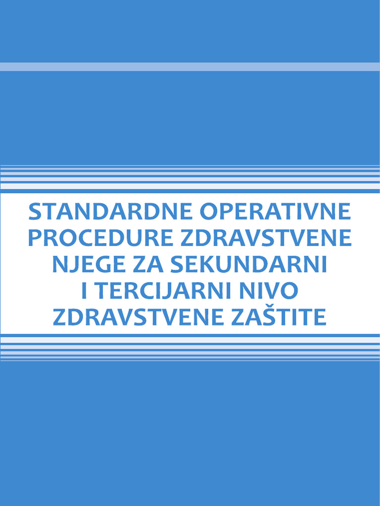 Standardne Operativne Procedure Zdravstvene Njege Za Sekundarni I Tercijarni Nivo Zdravstvene ...