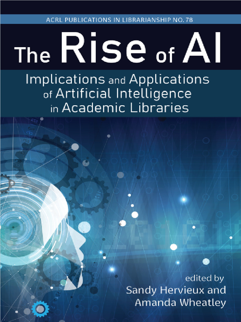 X (Editor), Amanda Wheatley (Editor) - The Rise of AI - Implications and Applications of ...