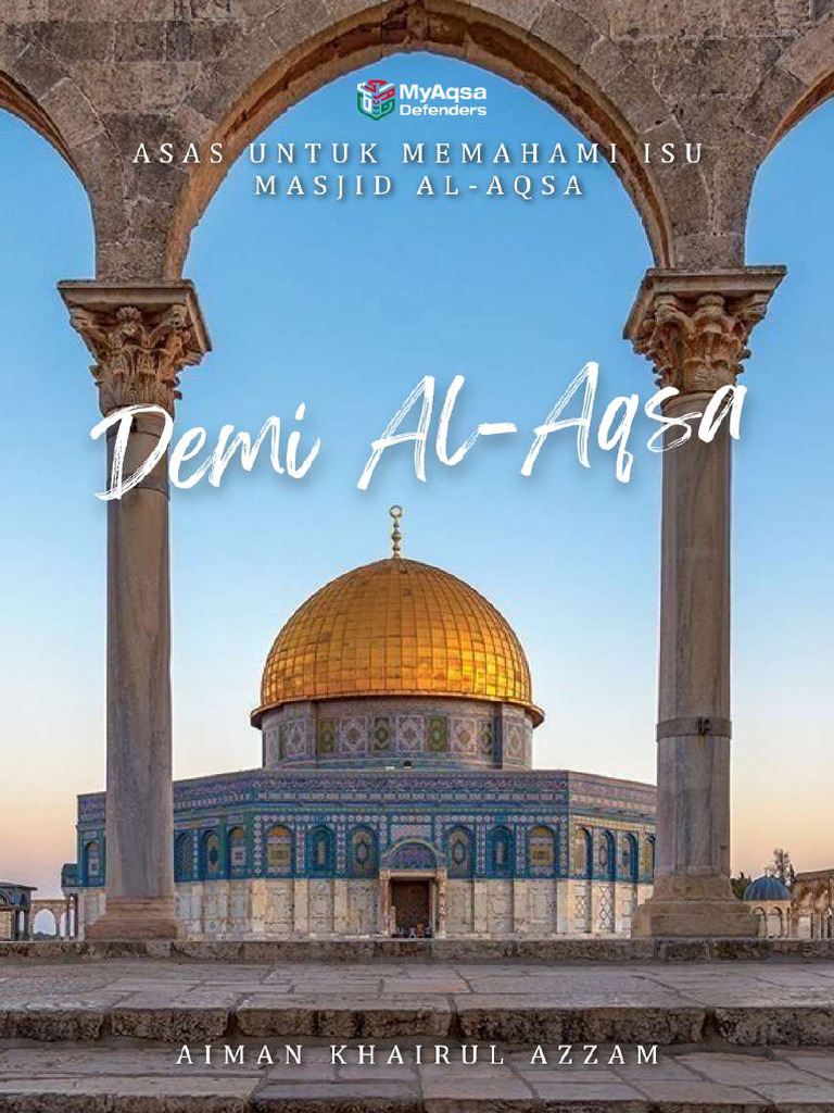 Demi Al-Aqsa - Asas Memahami Isu Masjid Al-Aqsa 2023 | PDF