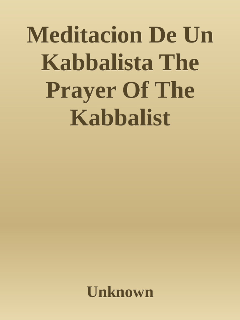 Meditacion de Un Kabbalista The Prayer of The Kabbalist | PDF | Verdad ...