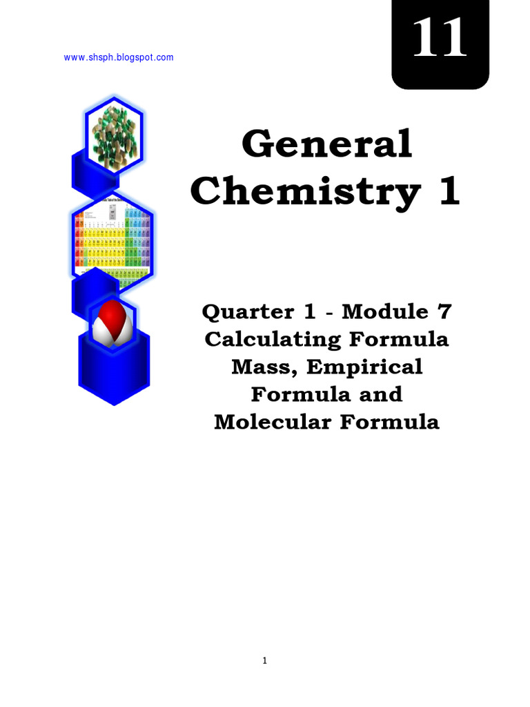 GENERAL CHEMISTRY - Q1 - Mod7 - Calculating Formula Mass, Empirical Formula and Molecular ...