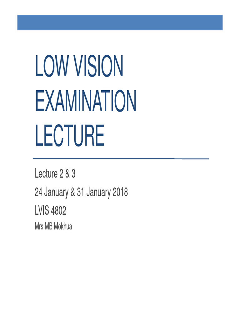 Low Vision Examination Lecture 2.pptx-2018 | PDF | Visual Acuity | Optics