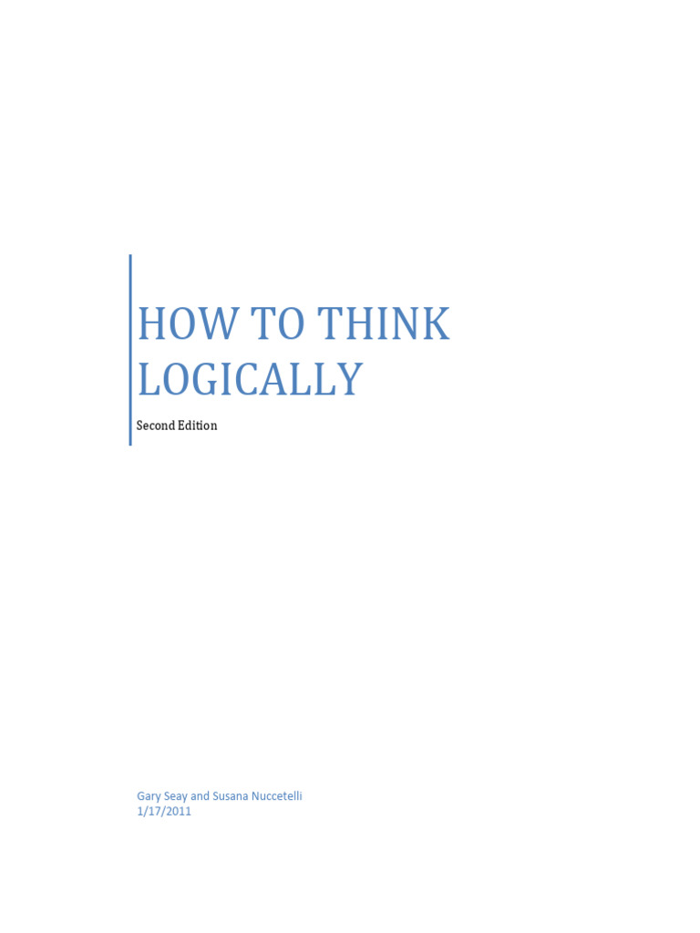 How to Think Logically: 2nd Edition | PDF | Logic | Deductive Reasoning