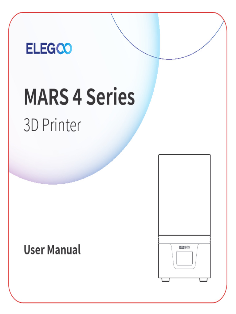 ELEGOO MARS 4 MAX Photocuring 3D Printer User Manual | PDF | 3 D ...