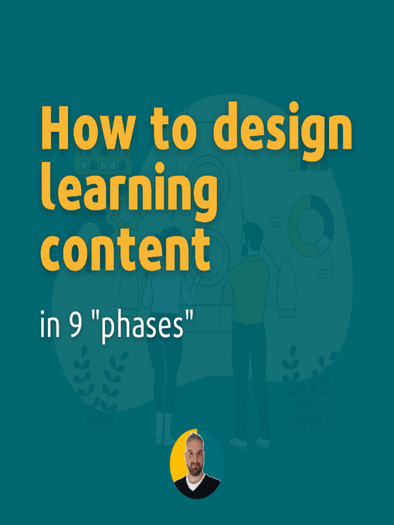 How To Design Learning Content | PDF | Learning | Instructional Design
