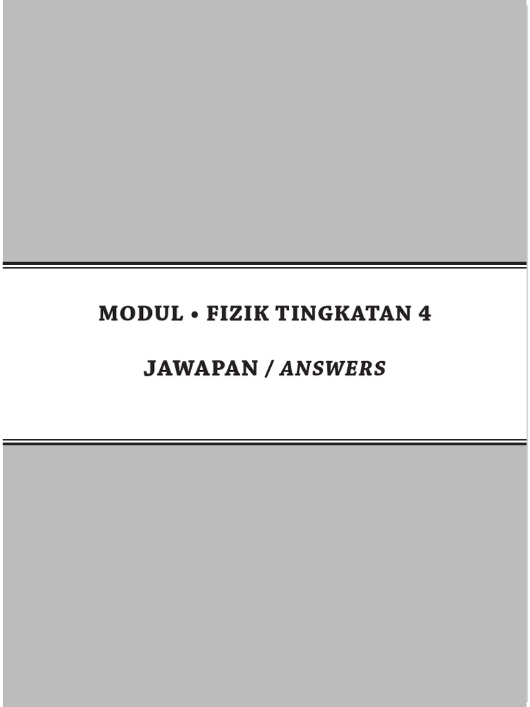 Modul Fizik Tingkatan 4 Modul Fizik Tingkatan 4 Jawapan - Answer Jawapan - Answers. Nilam ...