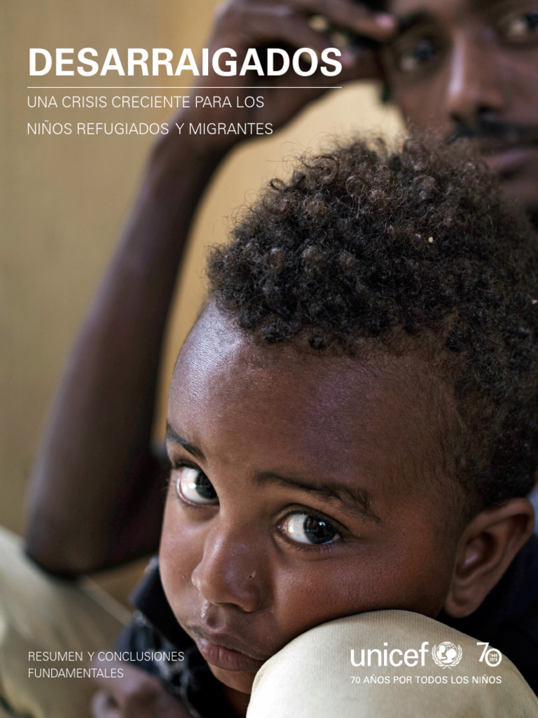 Informe Unicef Desarraigo | PDF | Refugiado | Migración humana
