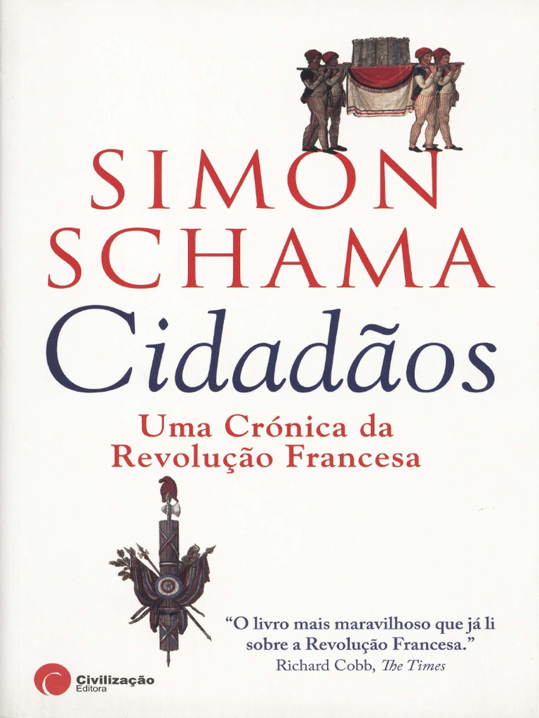 SCHAMA, Simon. Cidadãos Uma Crônica Da Revolução Francesa | PDF ...