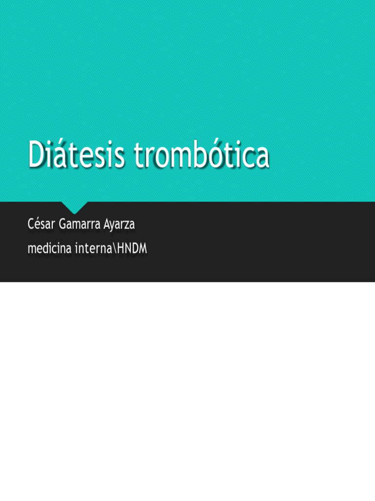 Diatesis Trombotica - URP Semio - 20 Mayo 2020 | PDF | Trombo | Medicina