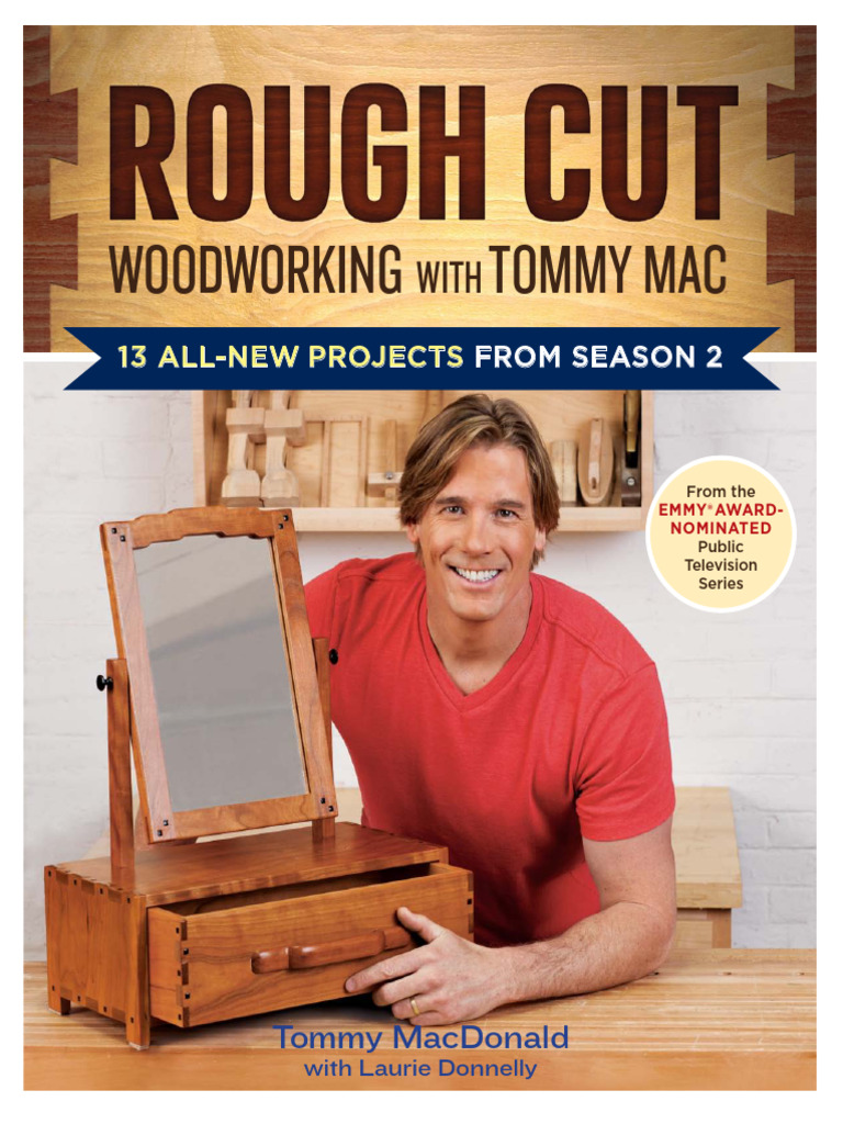 Rough Cut - Woodworking With Tommy Mac - 13 All-New Projects From ...