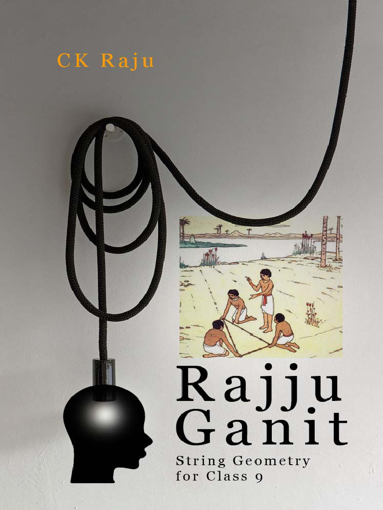 Rajju Ganit. A Text On String Geometry For Class 9. C. K.raju | PDF ...